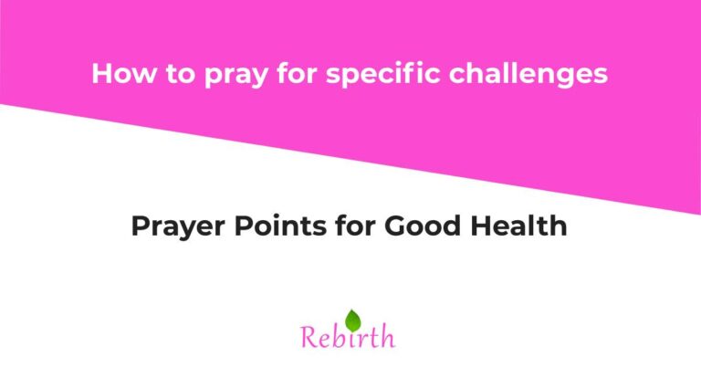 Prayer Points for Good Health - Rebirth Ministries