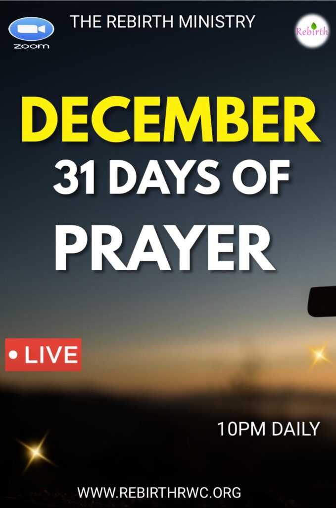 December 31 Days of Prayer via Zoom 10pm daily - Rebirth Ministries